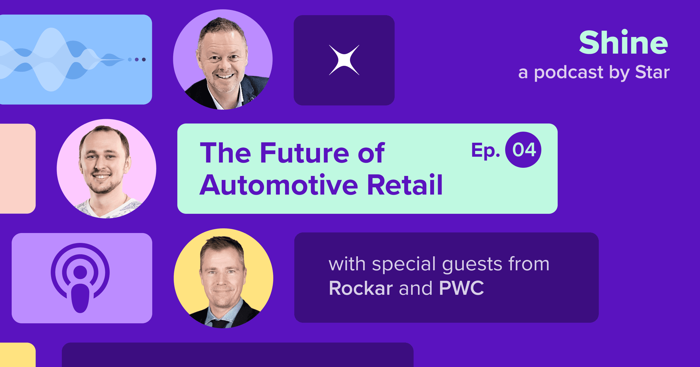 The future of automotive retail | Star Podcast