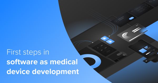 Software as a Medical Device (SaMD) development | Star Insights
