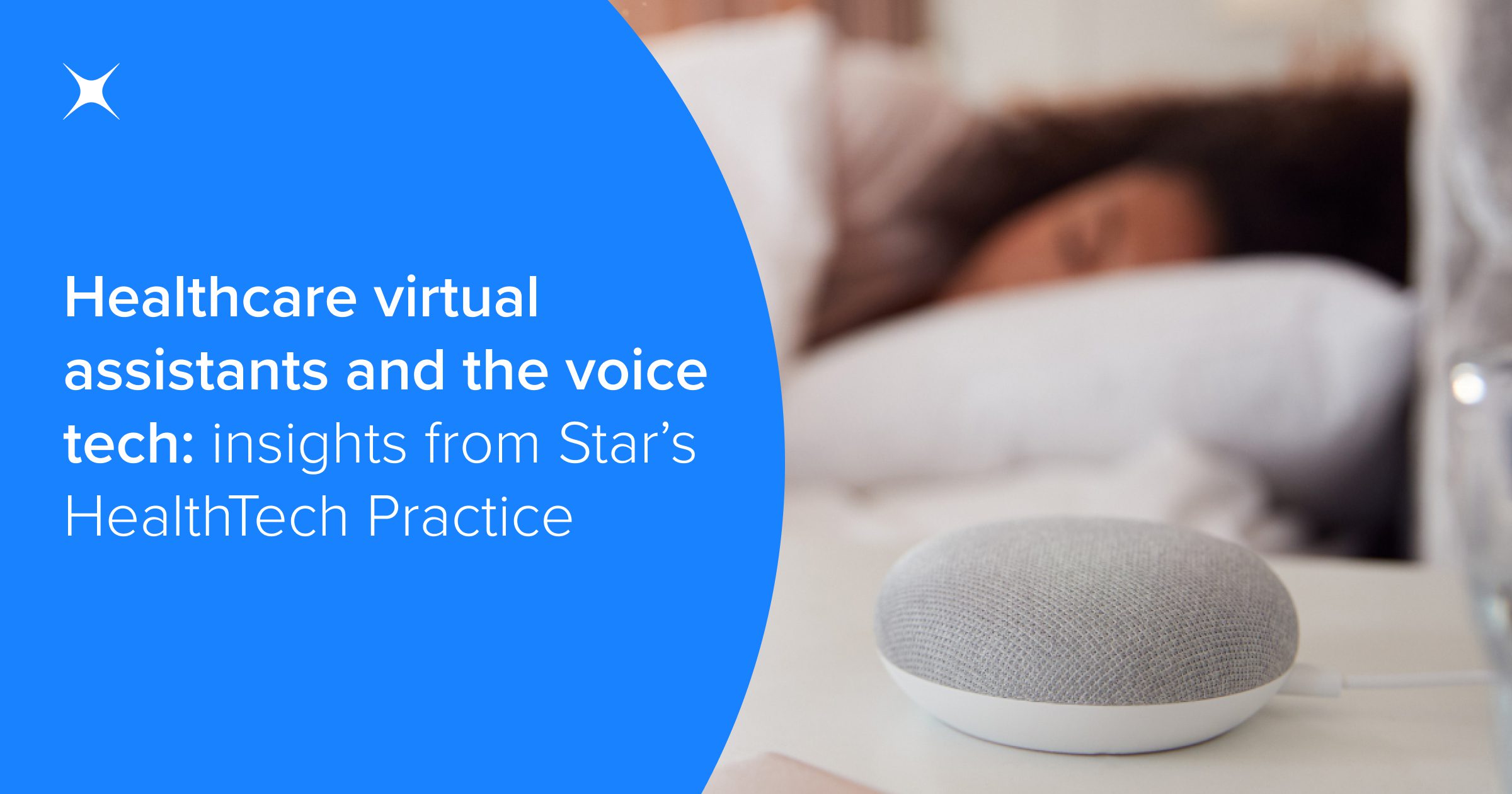 Digital voice assistants in healthcare | Star Insights